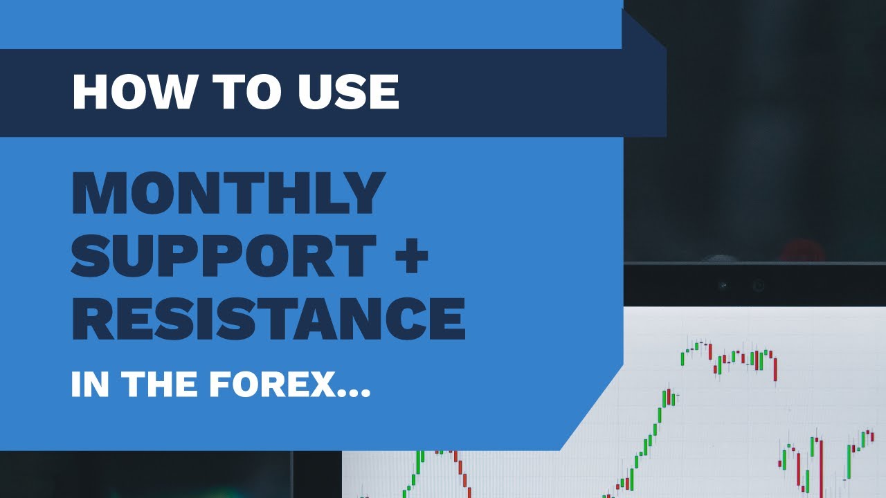 How to Use Monthly Support and Resistance in the Forex… - YouTube