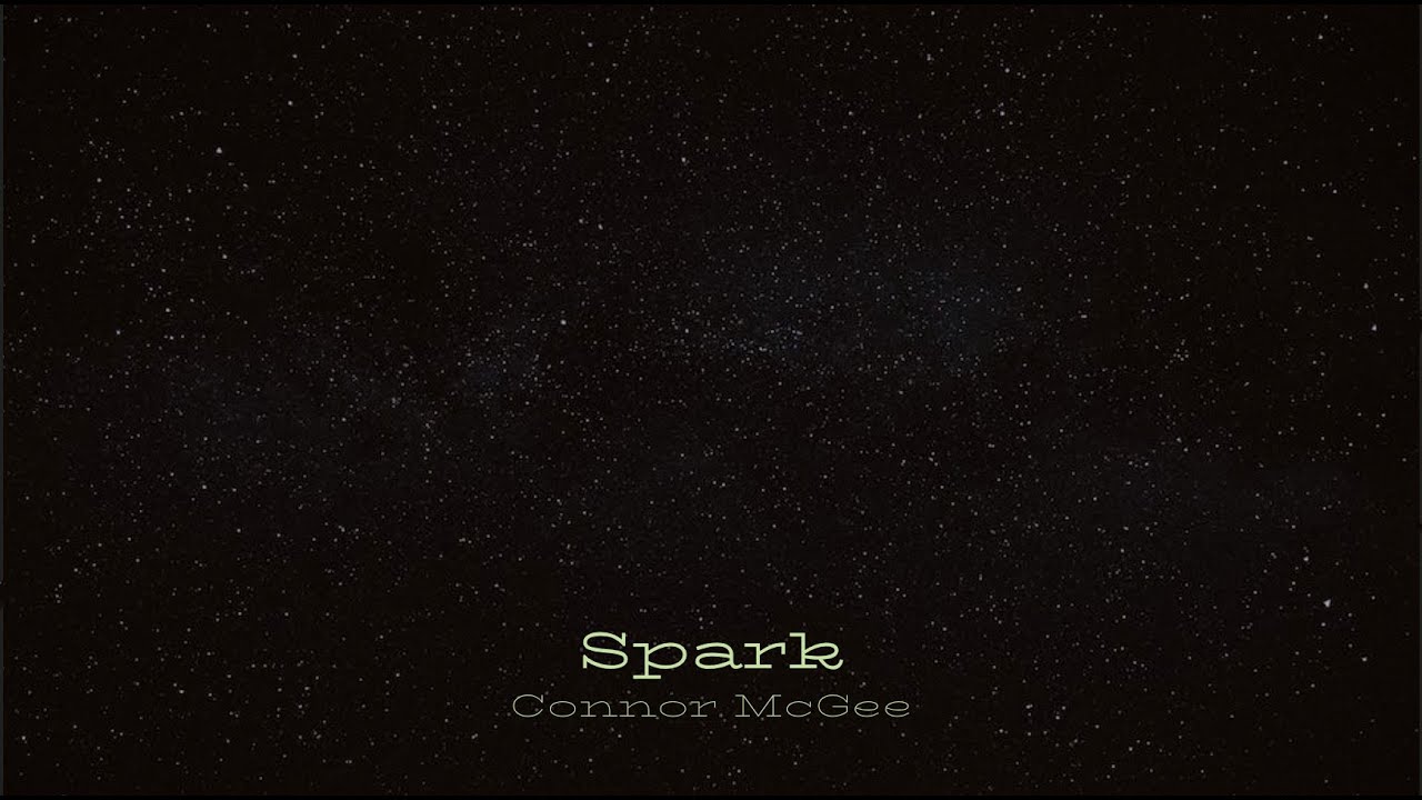 Connor McGee - Spark (Lyric Video) - YouTube