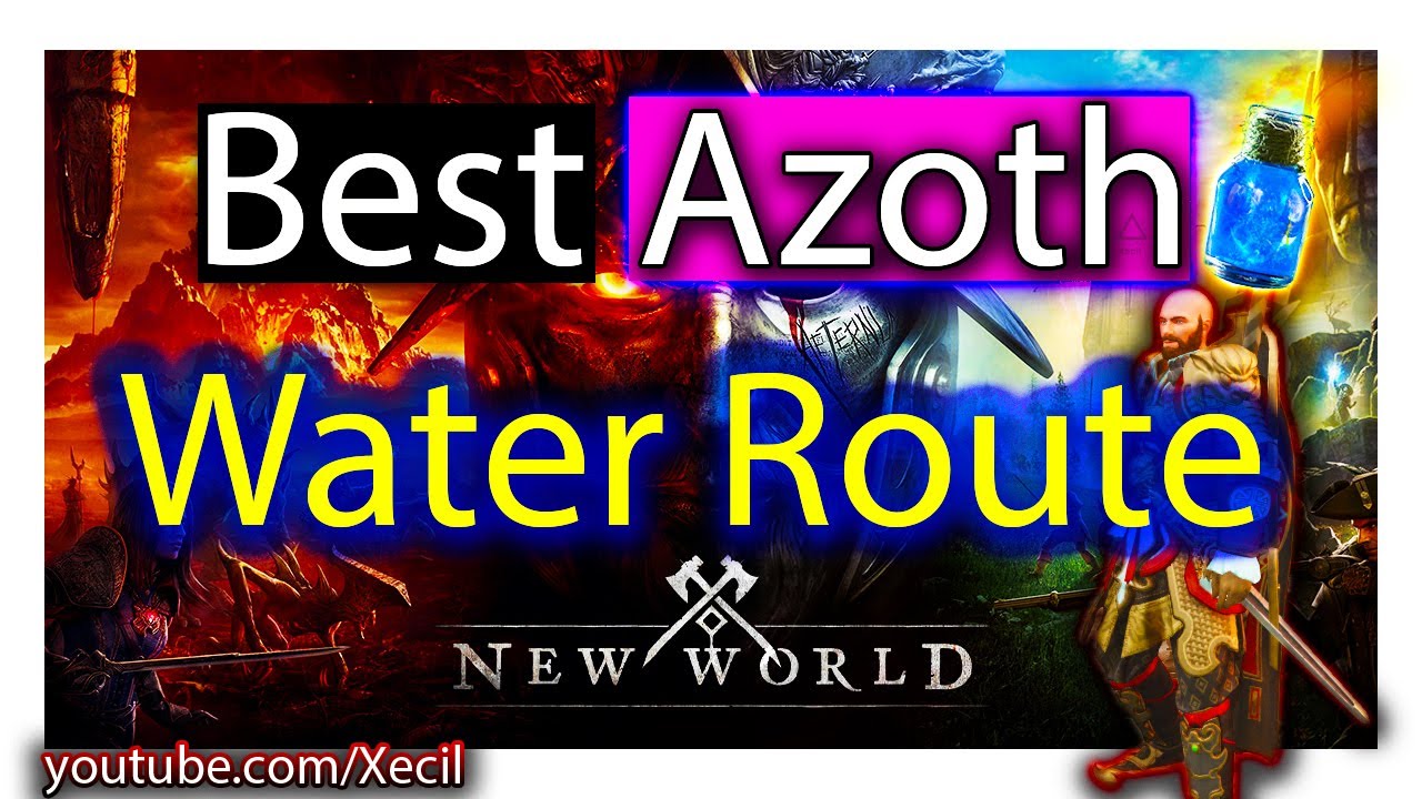 Best Azoth Water Route In New World - YouTube