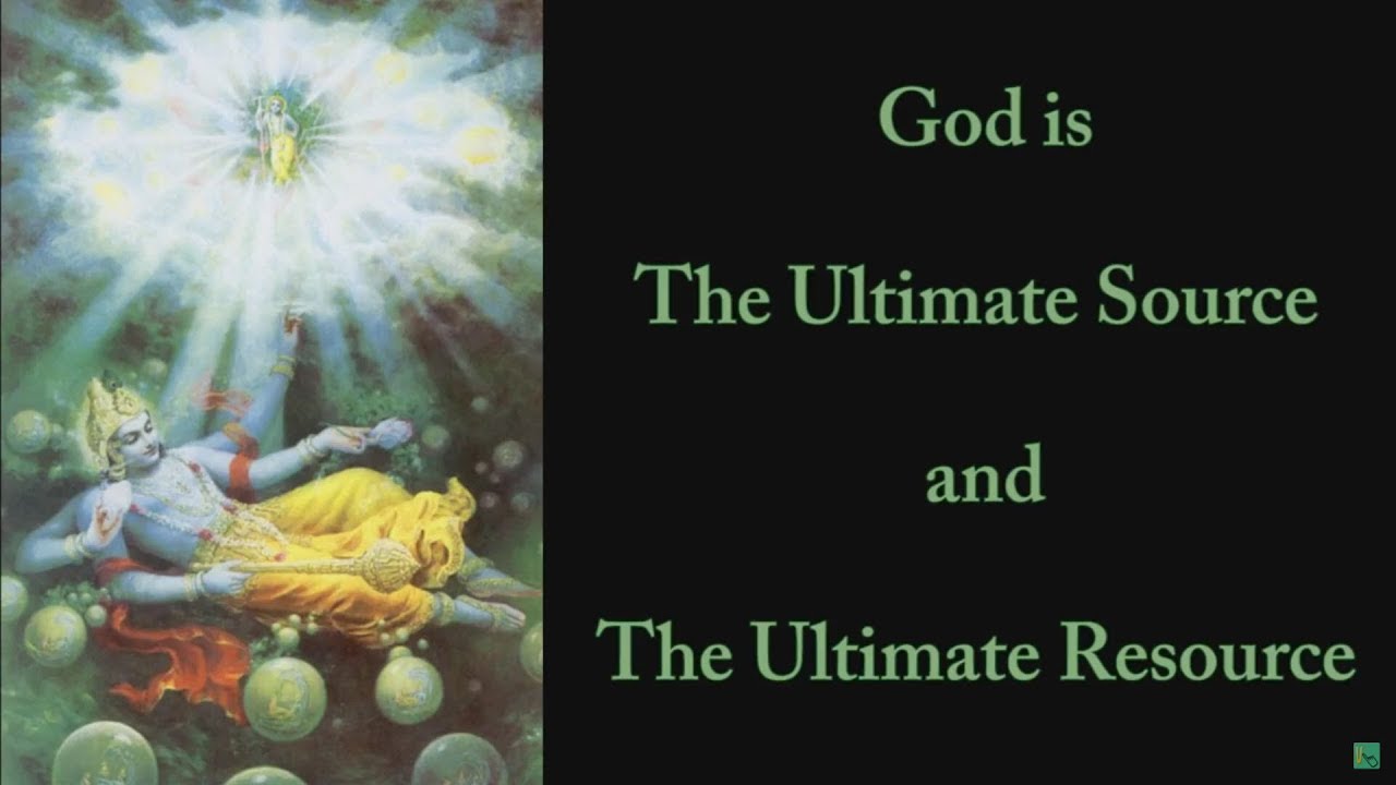 God is the ultimate source and the ultimate resource Gita 07.06 - YouTube