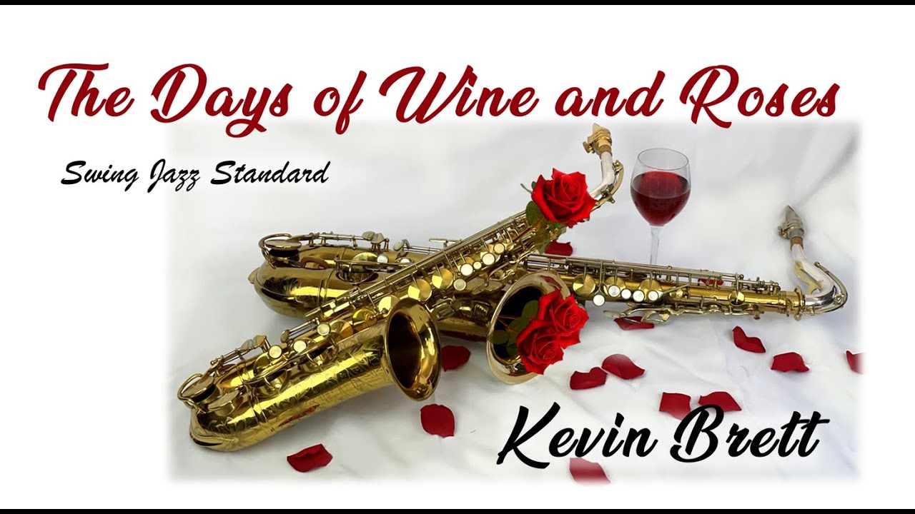 Kevin Brett - #TheDaysofWineAndRoses #Saxcover #KevinBrettSax # ...