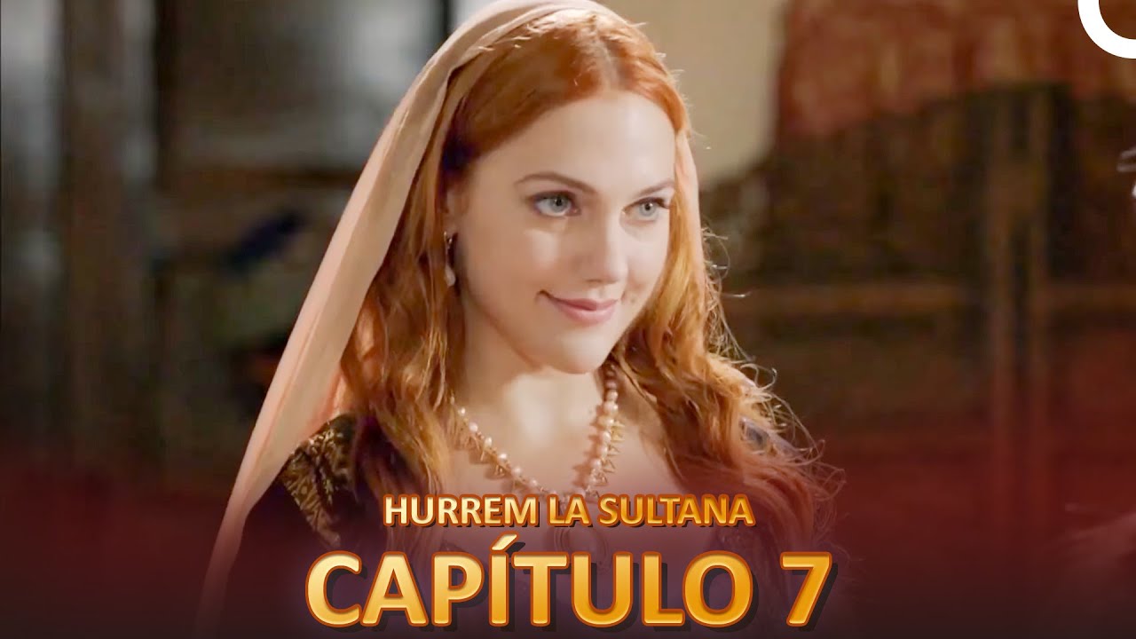 Hurrem La Sultana Capitulo 7 (Versión Corta) - YouTube