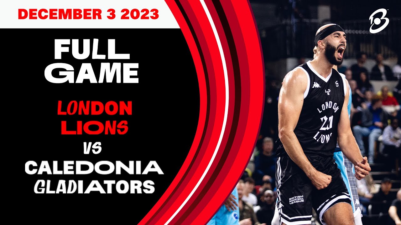 London Lions vs Caledonia Gladiators, British Basketball League ...