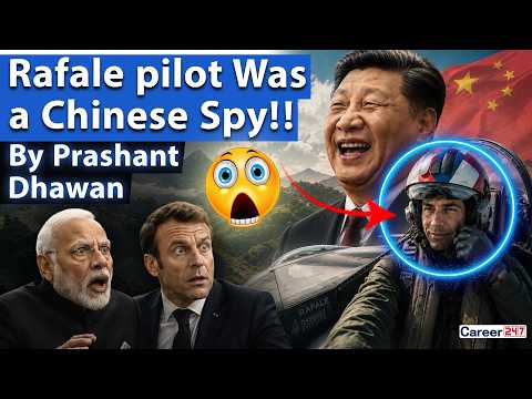 INDIA AND FRANCE SHOCKED | Rafale Fighter Jet Pilot was Actually a Chinese Spy? | By Prashant Dhawan