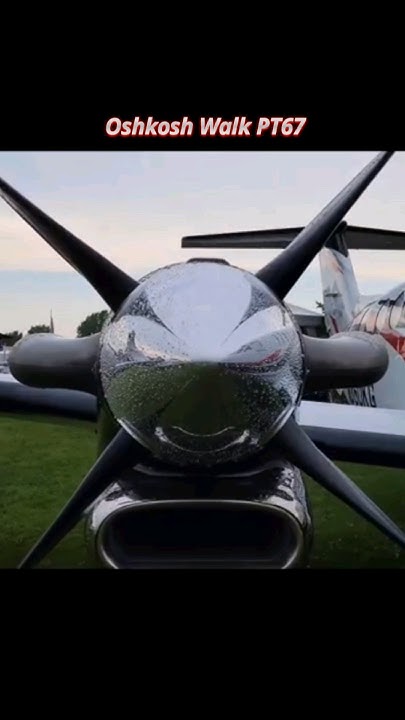 Oshkosh Walk PT67 King Air, G36 Bonanza - YouTube