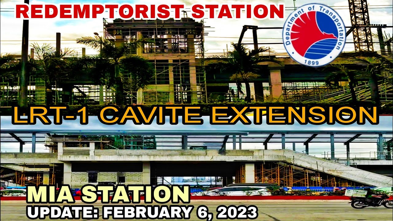 LRT-1 CAVITE EXTENSION | STATION UPDATE: FEBRUARY 6, 2023 - YouTube