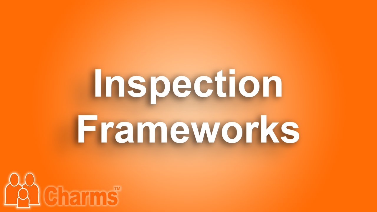 Inspection Frameworks - CHARMS™ Education Moments - YouTube