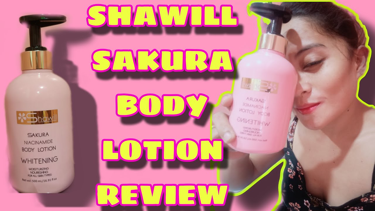 SHAWILL SAKURA NIACINAMIDE BODY LOTION HONEST REVIEW ABOUT THIS PRODUCT ...