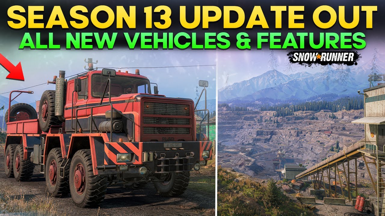 Season 13 Update Out All Trucks, Features and Huge Region in SnowRunner ...