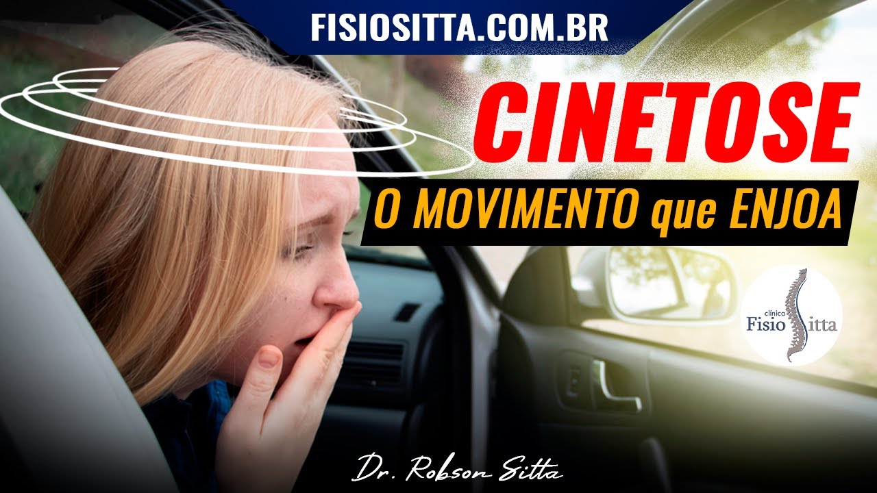 CINETOSE ENJÔO DO MOVIMENTO LABIRINTO MAL ESTAR TONTURA e SUOR FRIO ...