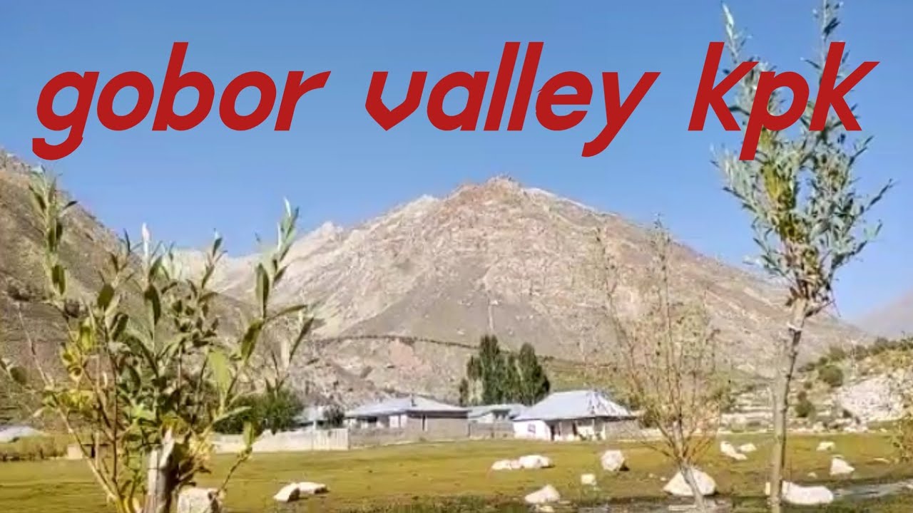 gobor valley garumchashma chitral Pakistan kpk view #khan kpk - YouTube