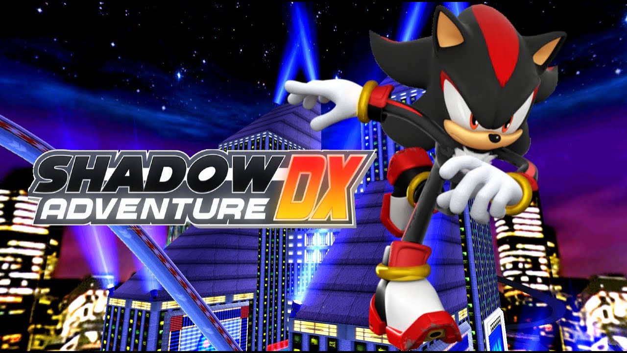 Shadow adventure DX (Sonic Adventure mod) - YouTube