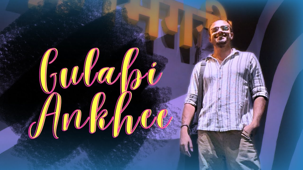 Gulabi Ankhee - YouTube