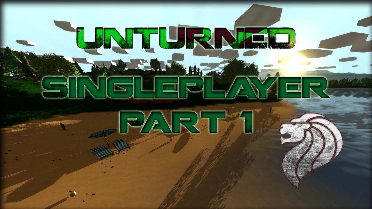 Unturned: Singleplayer - Part 1 "Starting out" - YouTube