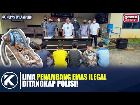 POLRES WAY KANAN TANGKAP LIMA PELAKU TAMBANG EMAS ILEGAL!