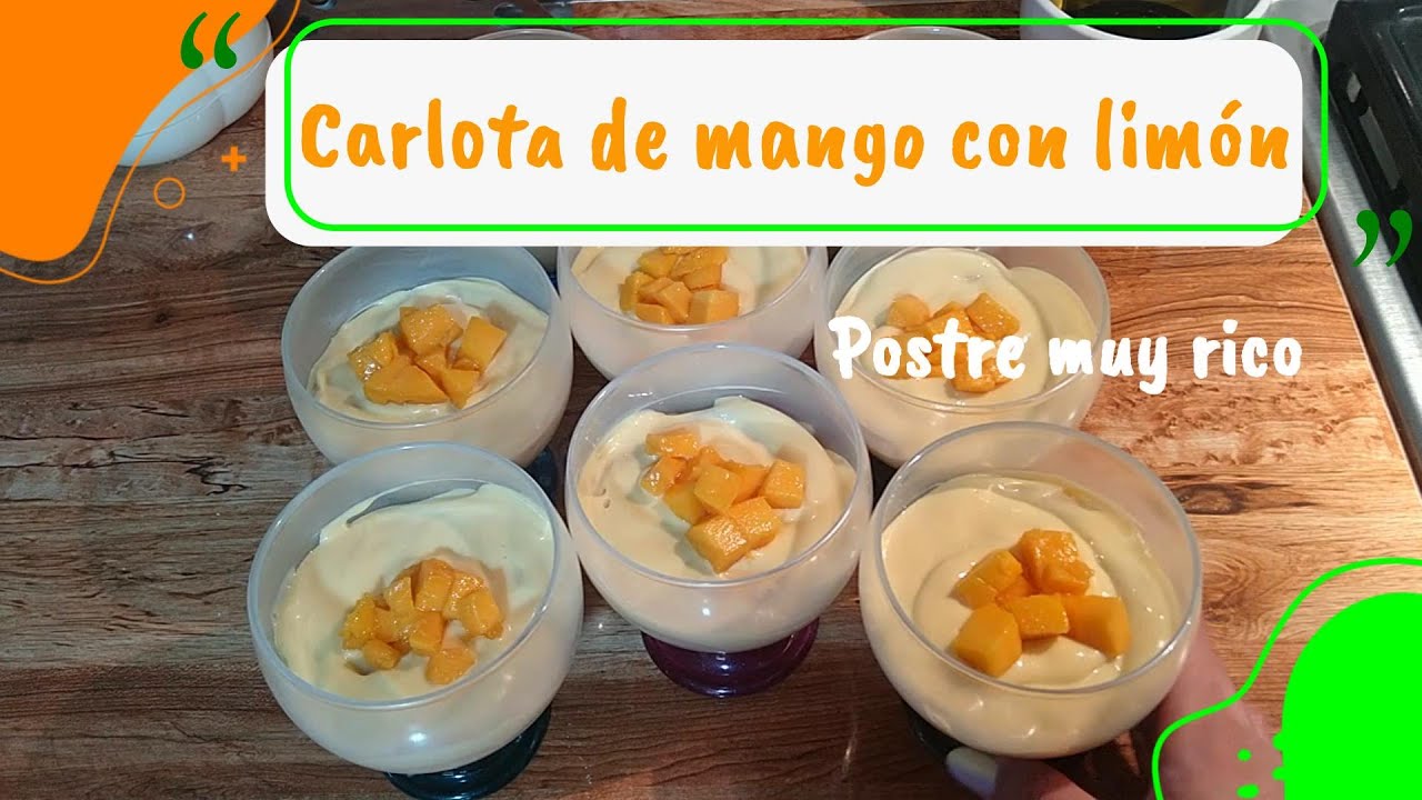 😀Haz este postre es muy fácil y rico 😋👍 / Carlota de mango con limon ...