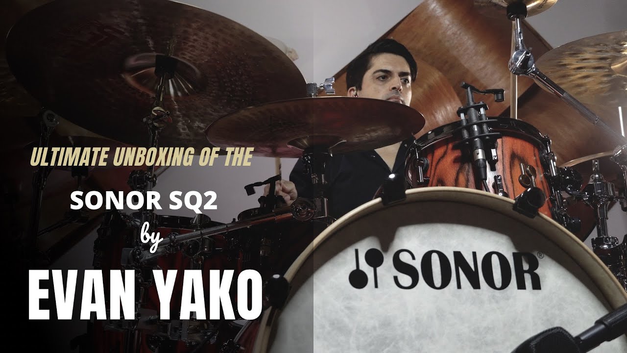 Evan Yako's ultimate unboxing of the SONOR SQ2 - YouTube