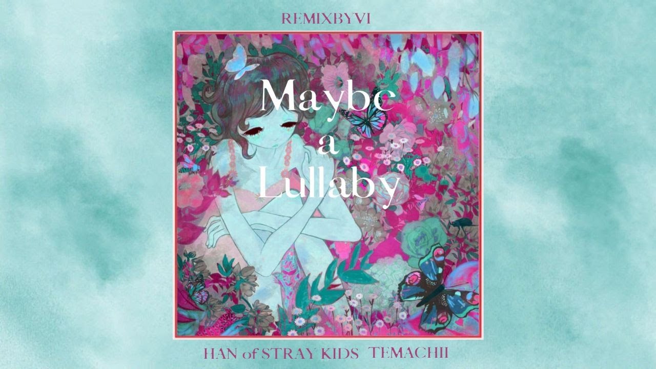 Maybe a Lullaby - Han of Stray Kids x Temachii - YouTube