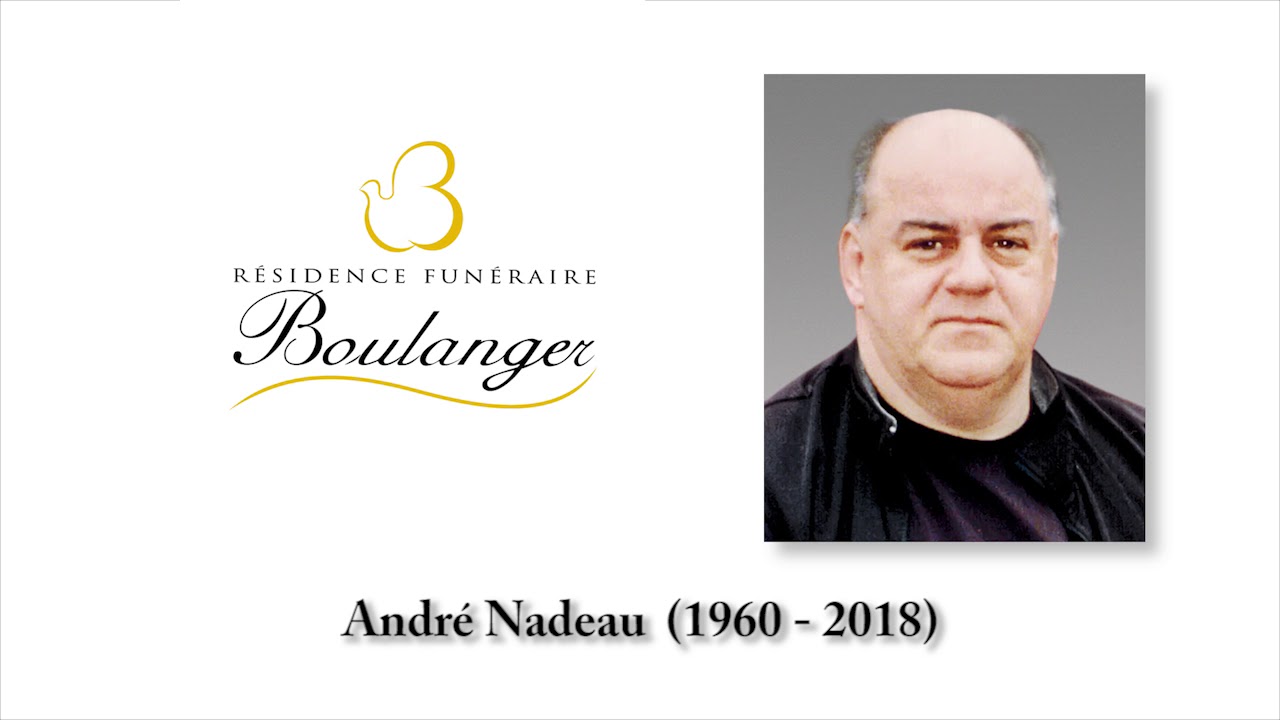 André Nadeau (1960 - 2018) - YouTube