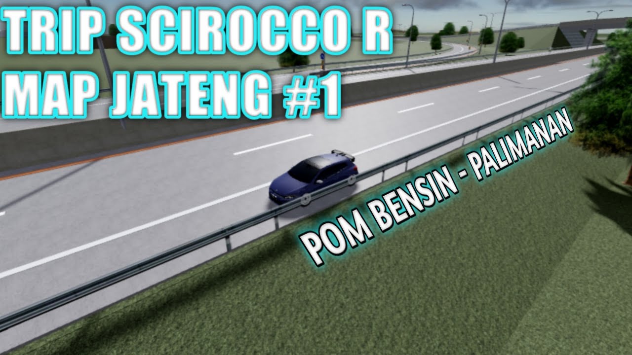 ROBLOX [CDID] - TRIP MAP JATENG SCIROCCO R PART 1 - YouTube