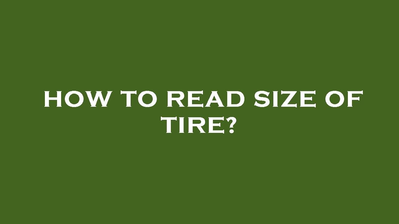 How To Read Size Of Tire YouTube how-to-read-size-of-tire-youtube