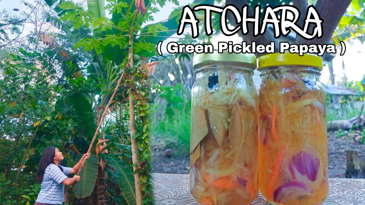 How to Make Papaya Atchara |Green Pickled Papaya | Easy Atchara Recipe ...