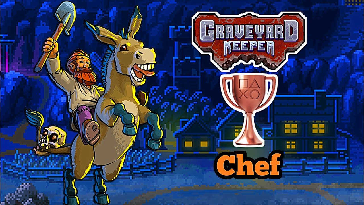 Graveyard Keeper Chef (BRONZE) Trophy - YouTube