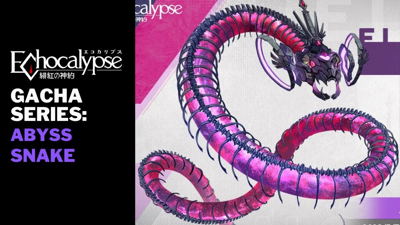 [Echocalypse] Gacha Series: Abyss Snake - YouTube