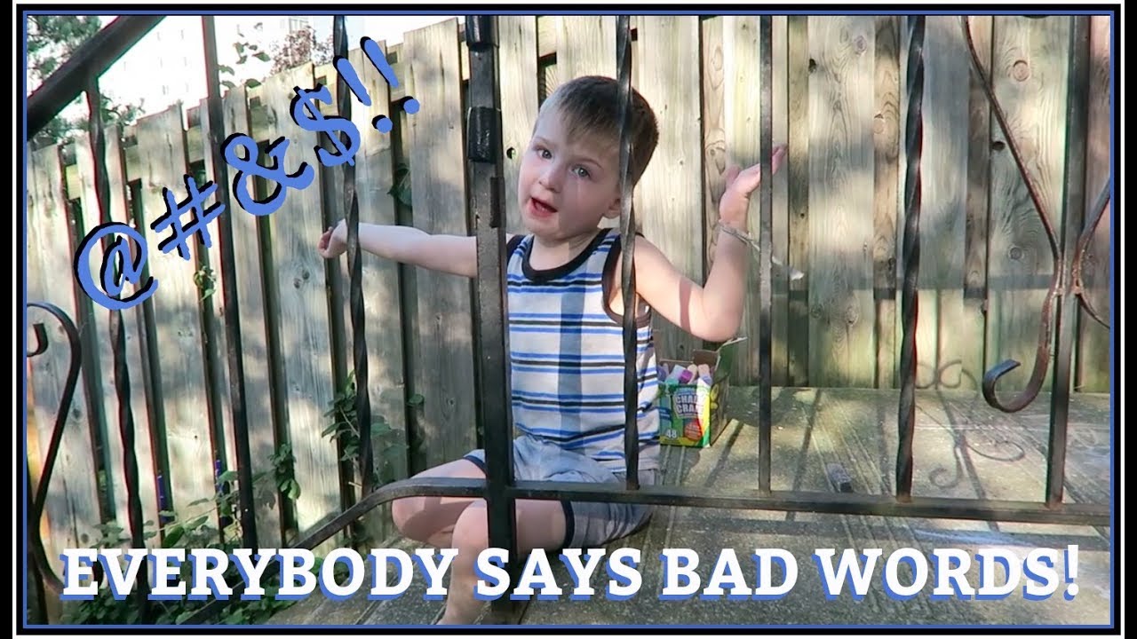 EVERYBODY SAYS BAD WORDS! - YouTube