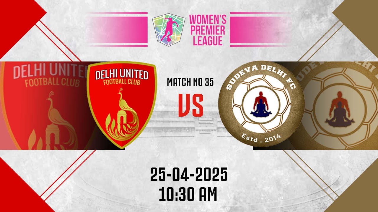 Delhi United FC vs Sudeva Delhi FC || Women's Premier League 2024-25 ...