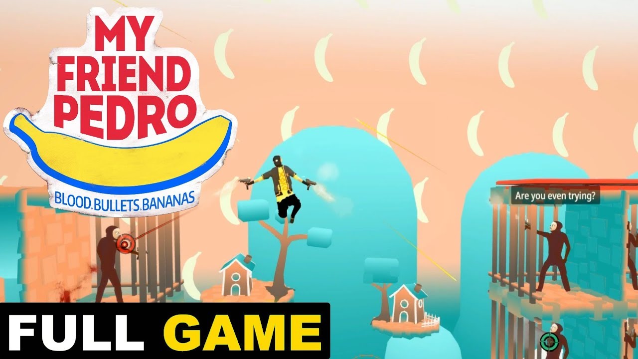 My Friend Pedro - Full Game Playthrough (No Commentary)(PC) - YouTube