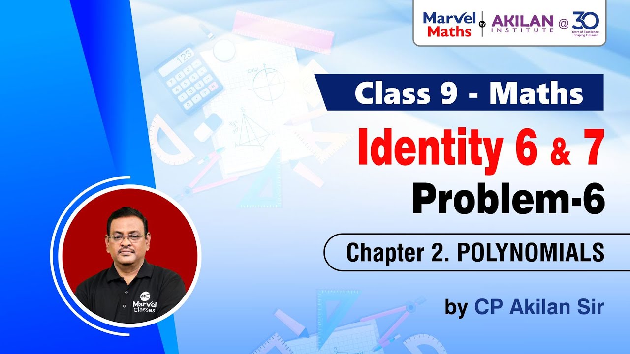 Cracking Identity 6 & 7: Problem 6 | CBSE Class 9 Maths | Chapter 2 - Polynomials with CP Akilan ...