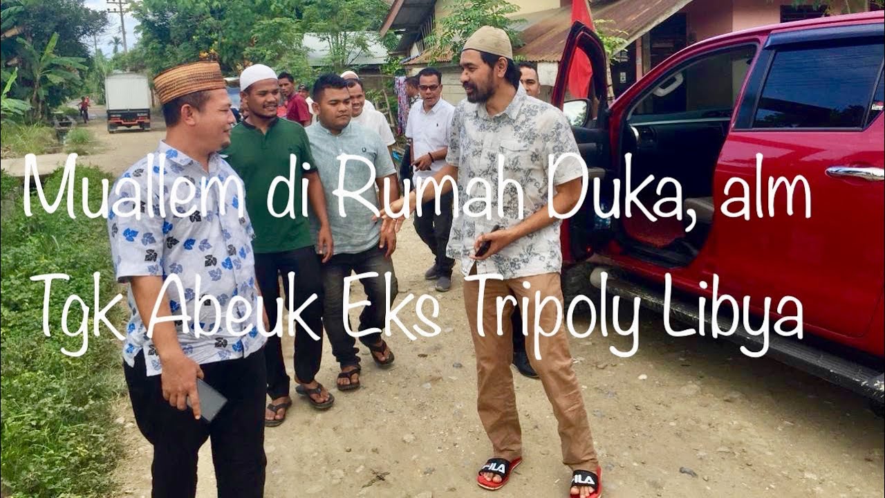 Muallem Mengunjungi Rumah Duka alm Tgk.Sulaiman Abeuk Panton | Saorang ...