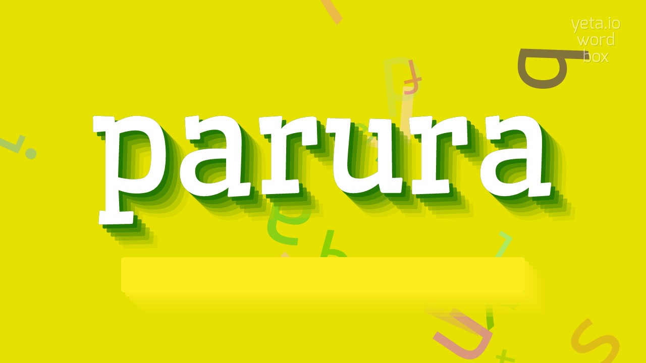 How to say "parura"! (High Quality Voices) - YouTube