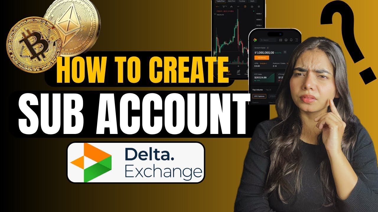How to Create and Use Sub Accounts on Delta Exchange? - YouTube
