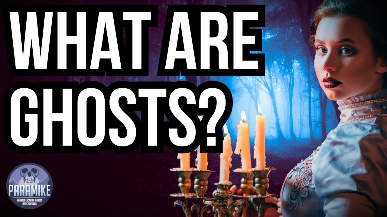 Exploring Ghosts and Hauntings - YouTube