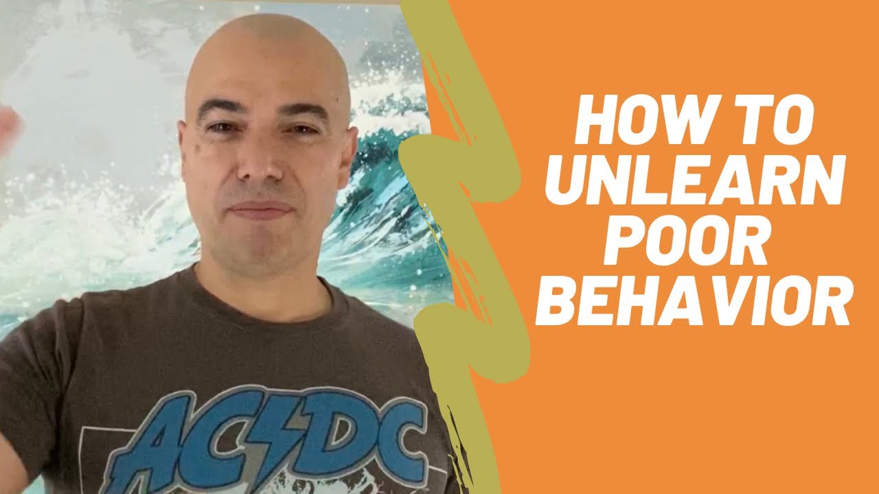 How to Unlearn Bad Behavior - YouTube