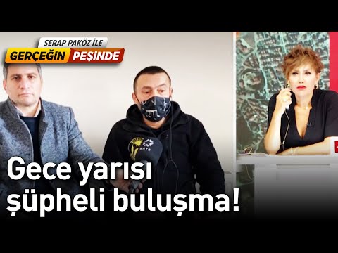Gece Yarısı Şüpheli Buluşma! - Gerçeğin Peşinde
