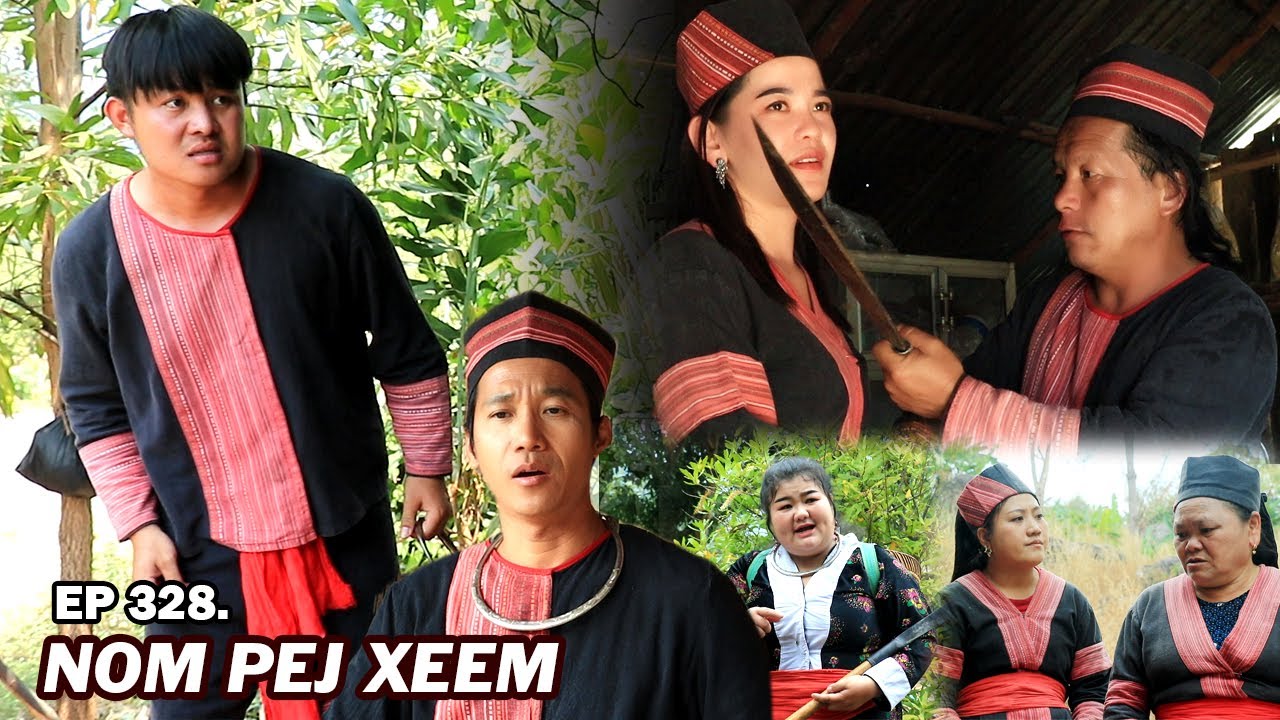 NOM PEJ XEEM EP328 (Hmong New Movie) - YouTube