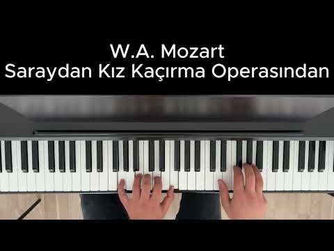 W.A. Mozart - Saraydan Kız Kaçırma Operasından