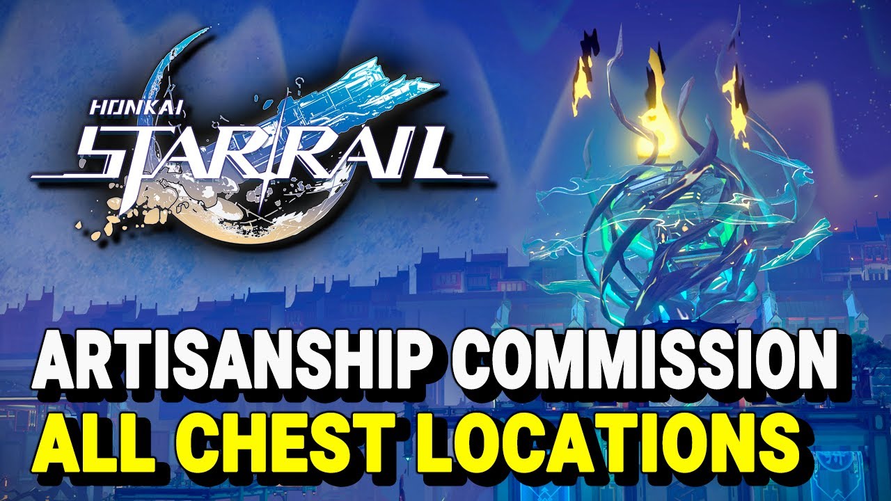 Honkai Star Rail ARTISANSHIP COMMISSION All Chest Locations & Warp Trotter Location (Xianzhou ...