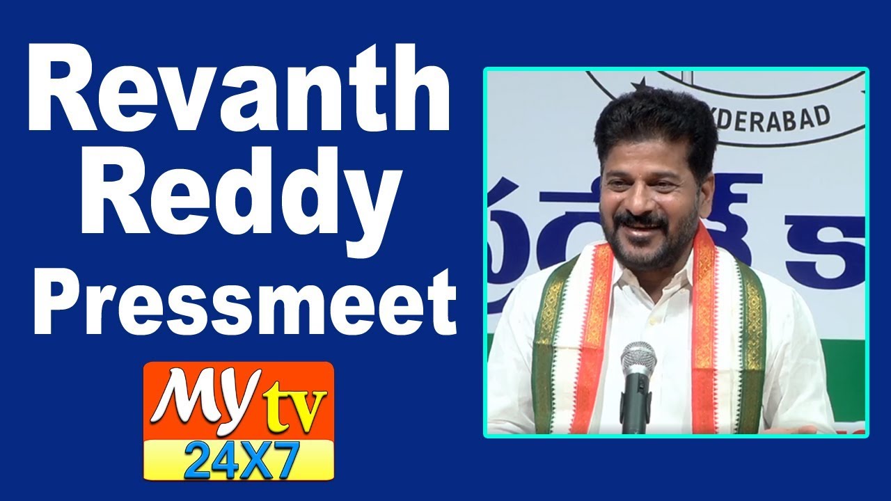 Revanth reddy Live | MP Revanth reddy press meet live || my tv 24X7 ...