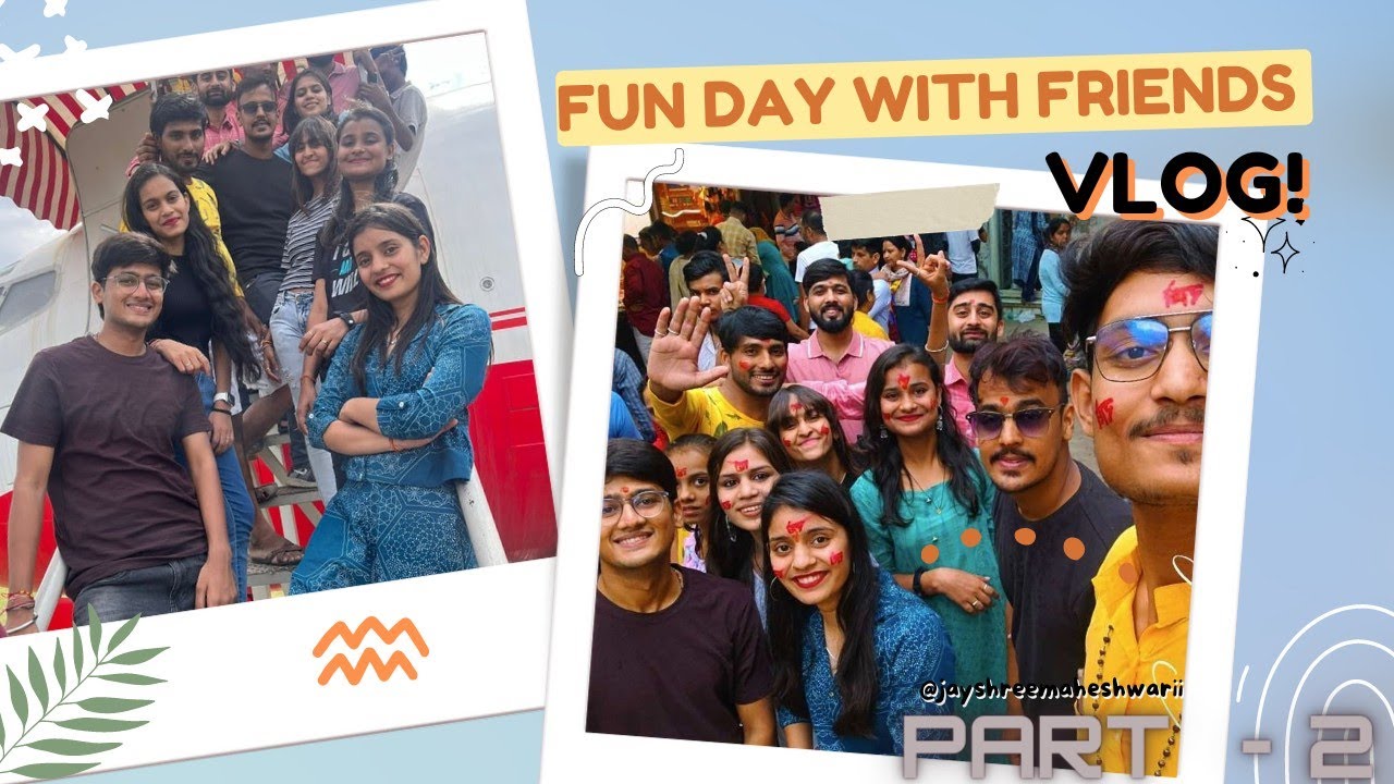 A Fun day with Friends || Vlog no - 21 || Day out with friends - YouTube
