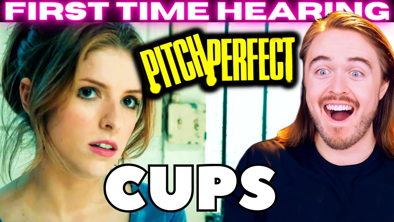 Pitch Perfect - "Cups" Reaction (Anna Kendrick) FIRST TIME HEARING ...