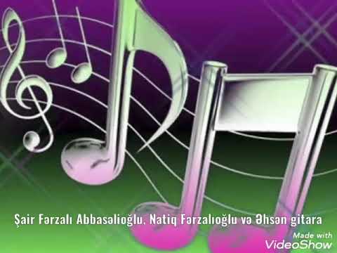 Sair Ferzali Abbaselioglu, Natiq Ferzalioglu ve Ehsen Gitara
