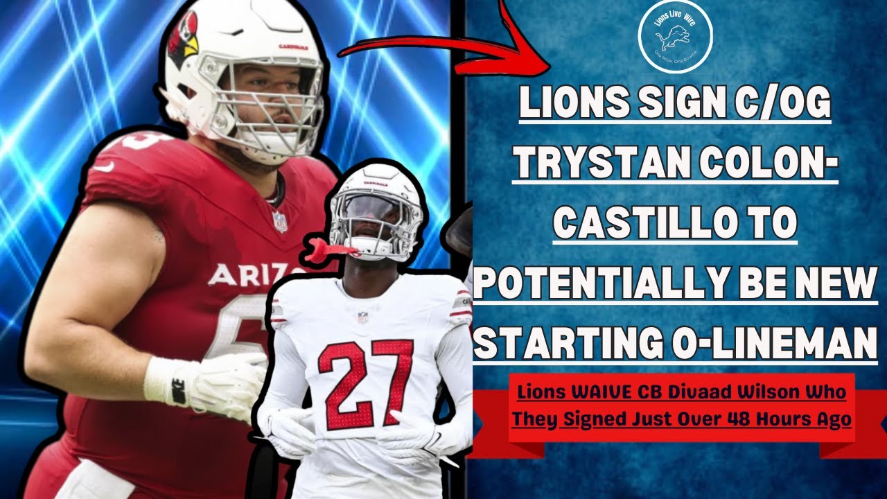 Lions SIGN Potentially NEW Starting C/OG Trystan Colon-Castillo To 1-Year Deal, WAIVE Divaad ...