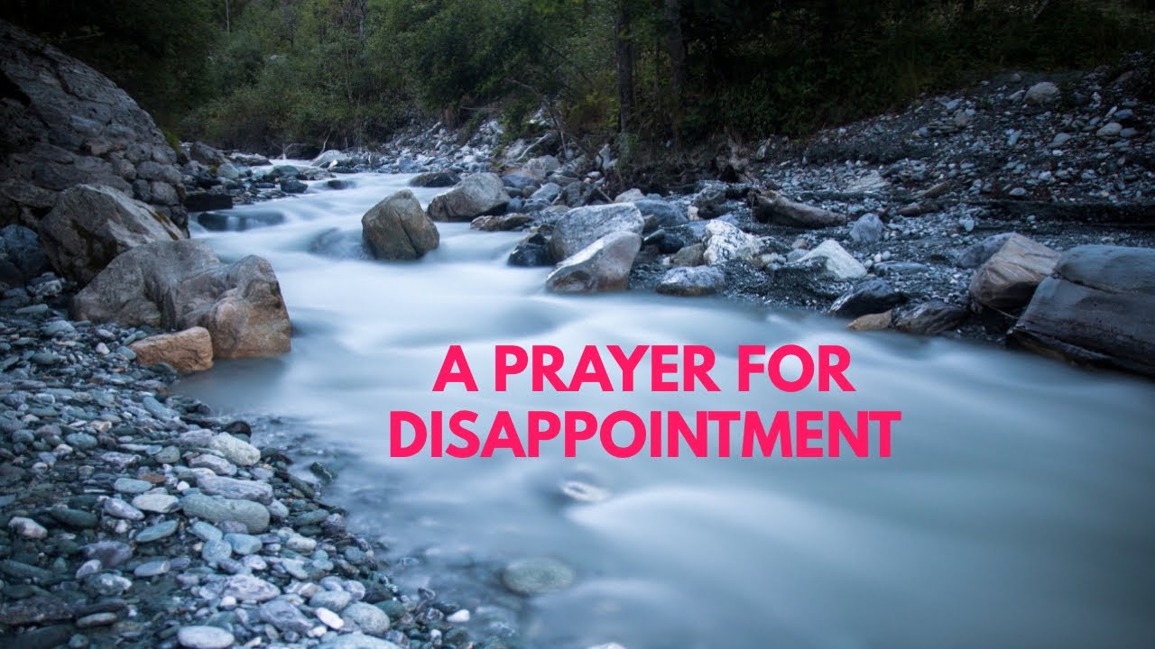 Prayer for Disappointment - YouTube
