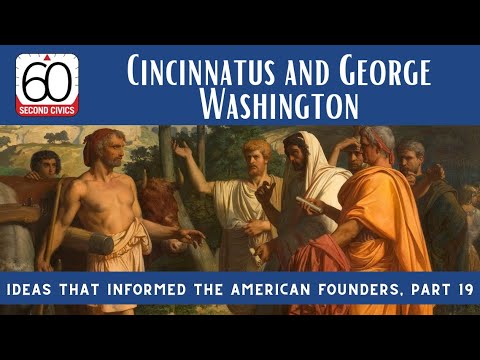 Cincinnatus and George Washington: Ideas that Informed the American ...