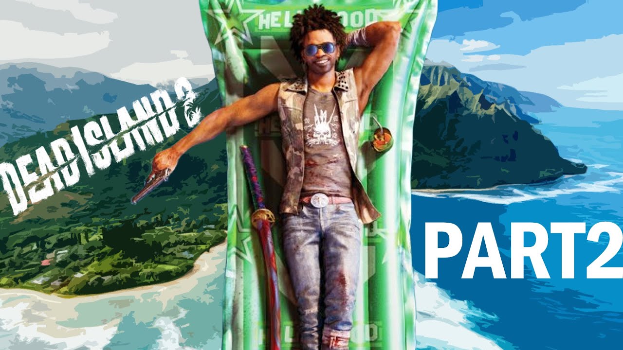 Dead Island 2 Walkthrough part2 - YouTube