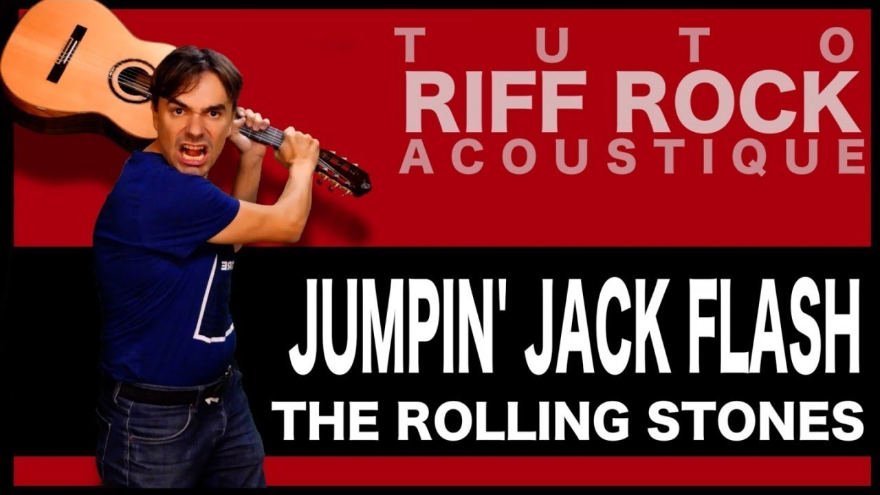 The Rolling Stones - Jumpin Jack Flash [TUTO RIFF GUITARE ACOUSTIQUE ...